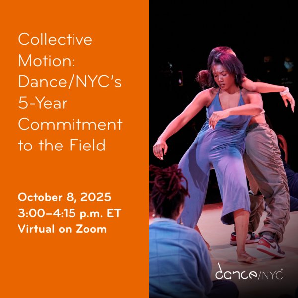 Collective Motion: Dance/NYC’s 5-Year Commitment to the Field | Dance/NYC